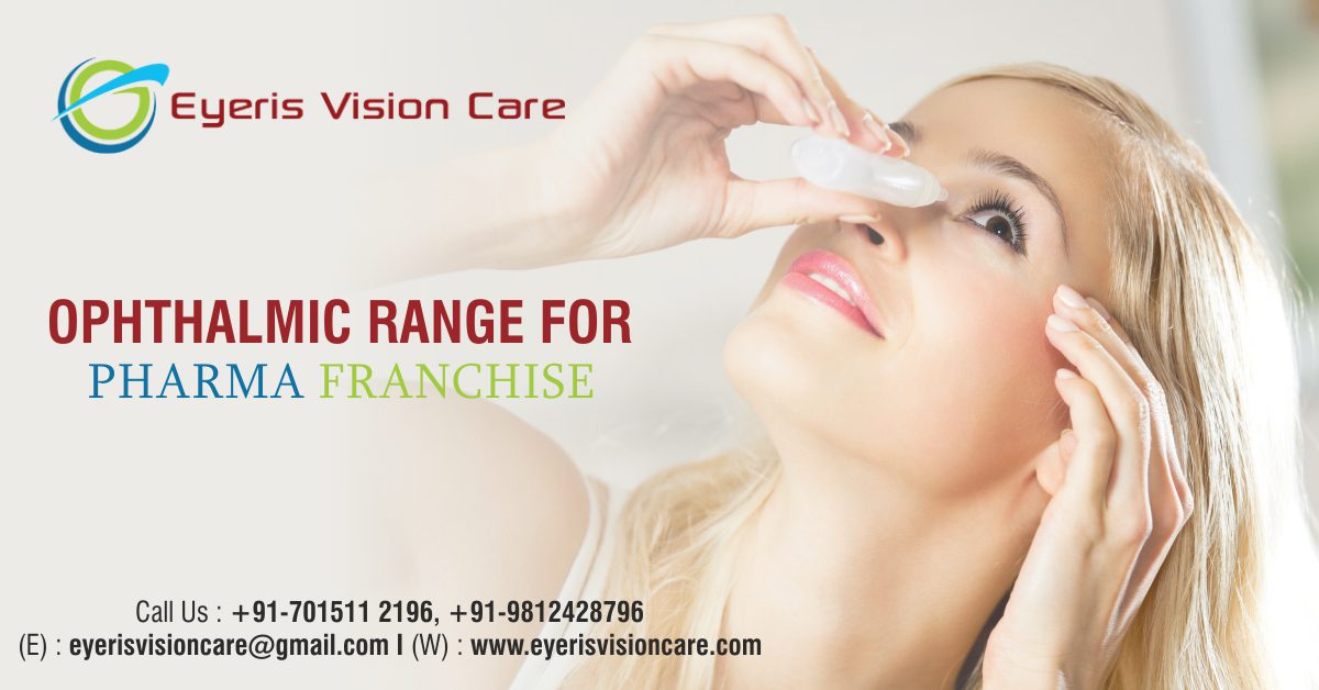 Eye Drops Franchise Company in Haryana | Ophthalmic Range Franchise
